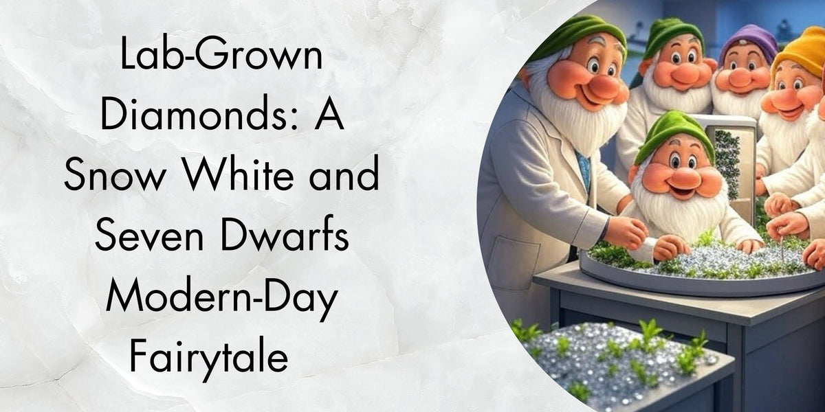 Lab-Grown Diamonds : A Snow White and Seven Dwarfs Modern-Day Fairytal ...